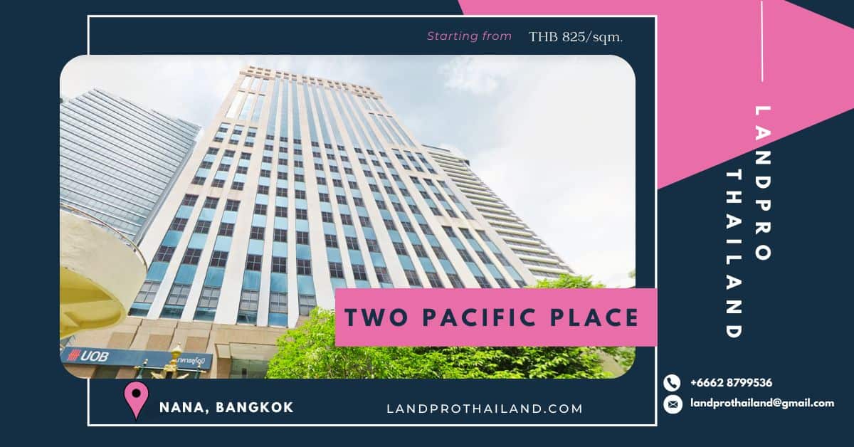 Office Spaces in Two Pacific Place at Nana - LandPro Thailand